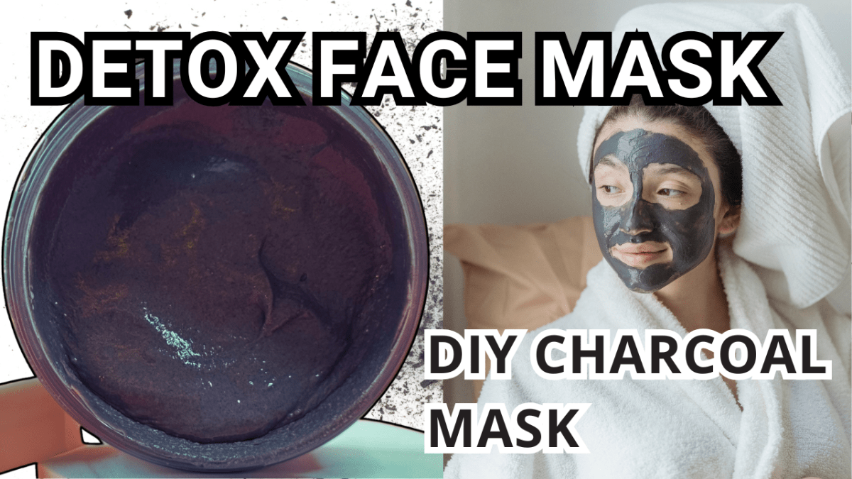 How to Make a DIY Charcoal Face Mask for Deep Skin Cleansing and ...