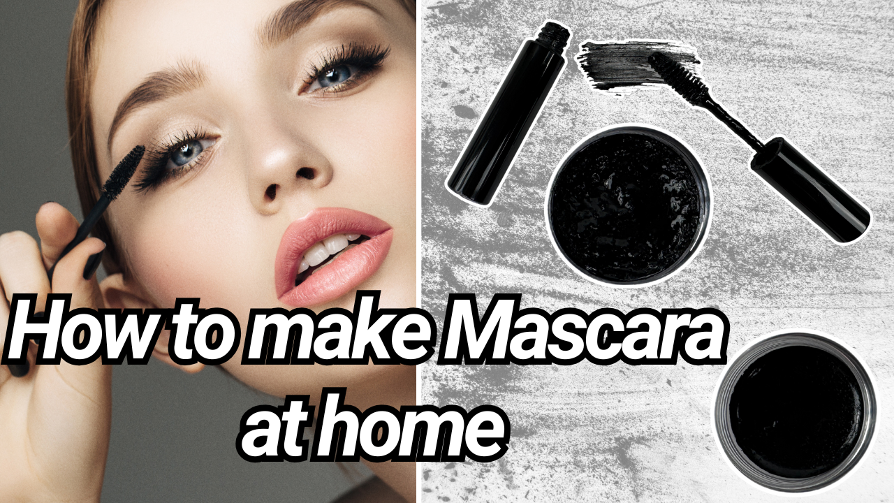 How to Make Your Own Natural Mascara at Home: A Step-by-Step DIY Guide ...
